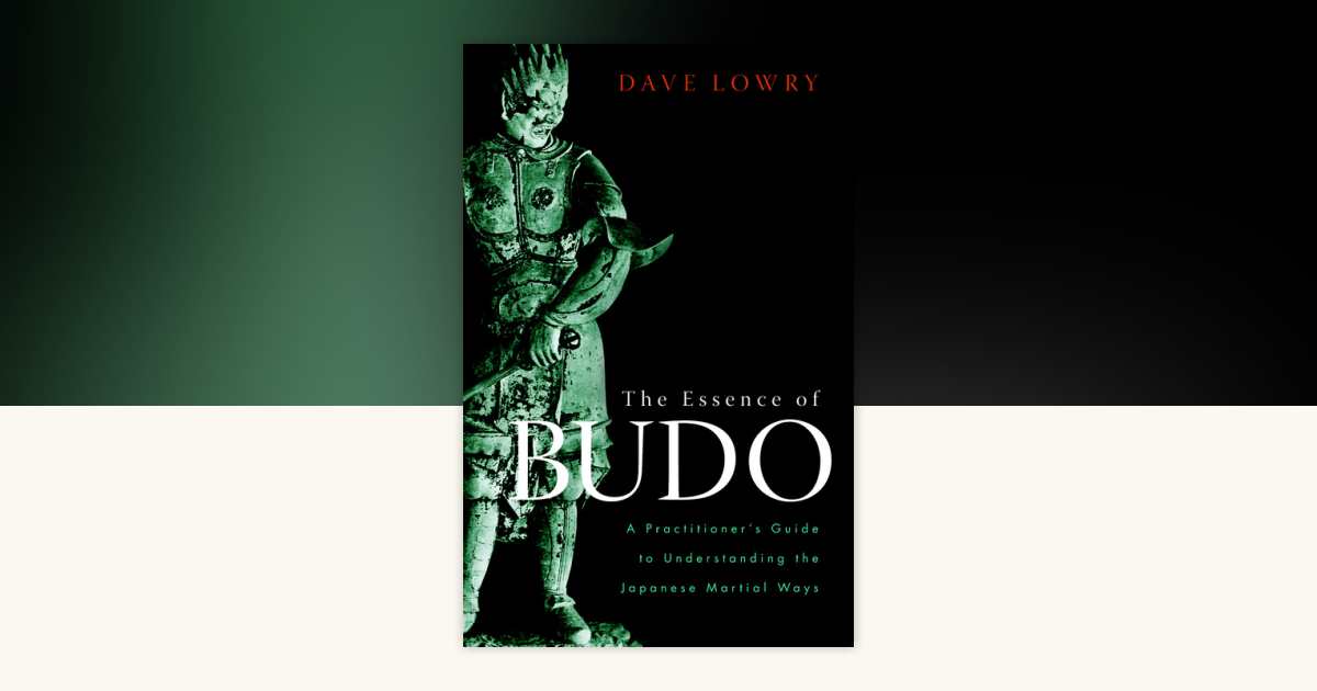 The Essence of Budo by Dave Lowry: 9781590308462 | PenguinRandomHouse ...