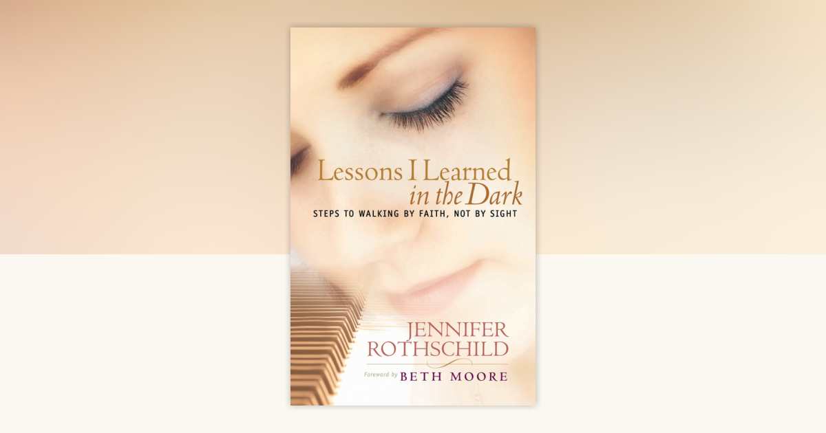 Lessons I Learned in the Dark by Jennifer Rothschild: 9781590520475 ...