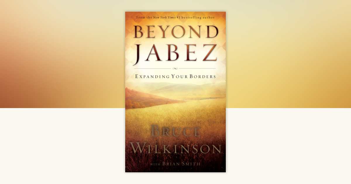 Beyond Jabez by Bruce Wilkinson: 9781590526712 | PenguinRandomHouse.com ...
