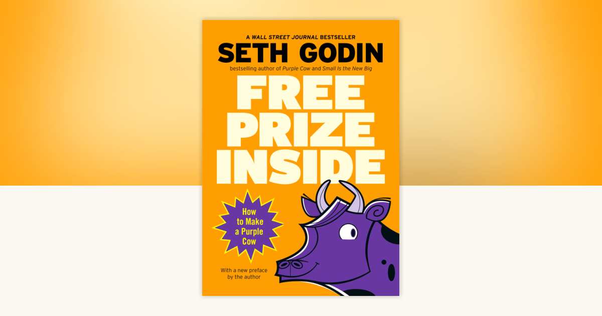 Free Prize Inside by Seth Godin: 9781591841678 | PenguinRandomHouse.com ...