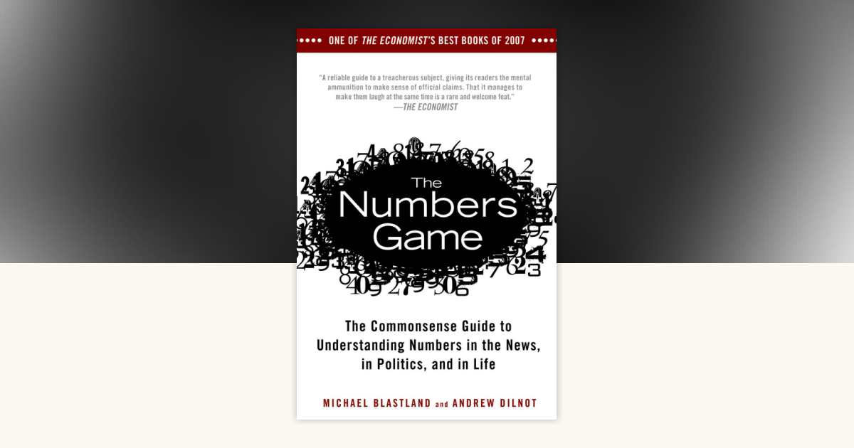 The Numbers Game by Michael Blastland, Andrew Dilnot: 9781592404858 ...