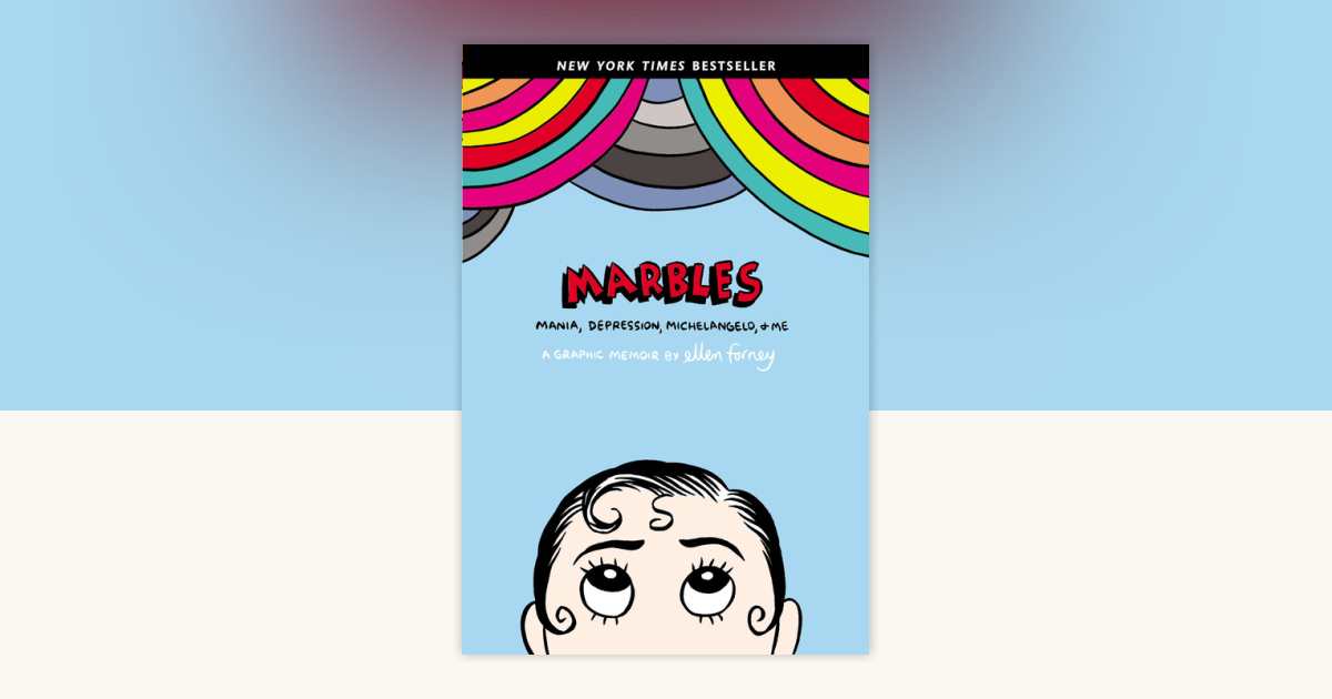 Marbles by Ellen Forney: 9781592407323 | PenguinRandomHouse.com: Books