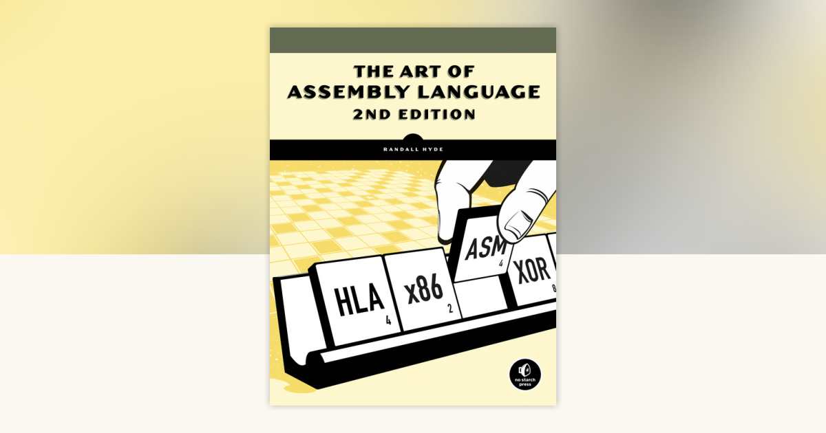 The Art of Assembly Language, 2nd Edition by Randall Hyde ...