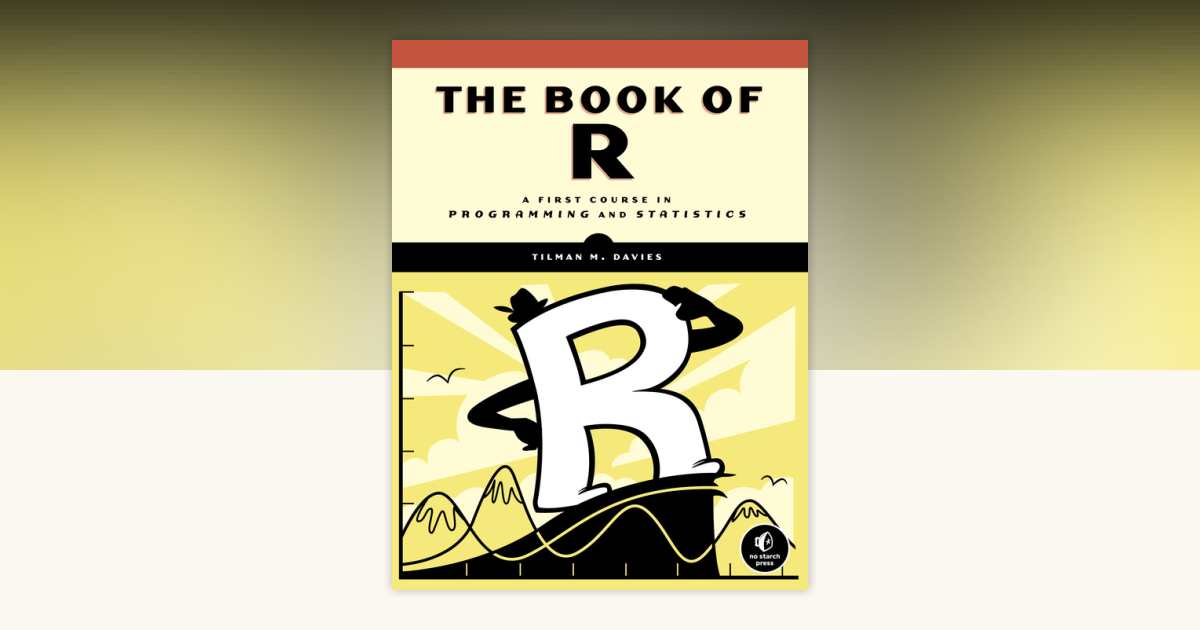 The Book of R by Tilman M. Davies: 9781593276515 | PenguinRandomHouse ...