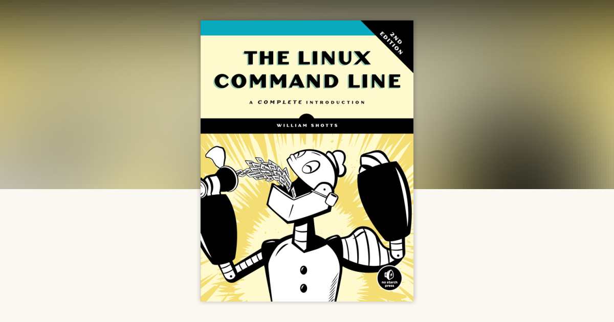 The Linux Command Line, 2nd Edition by William Shotts: 9781593279523 ...