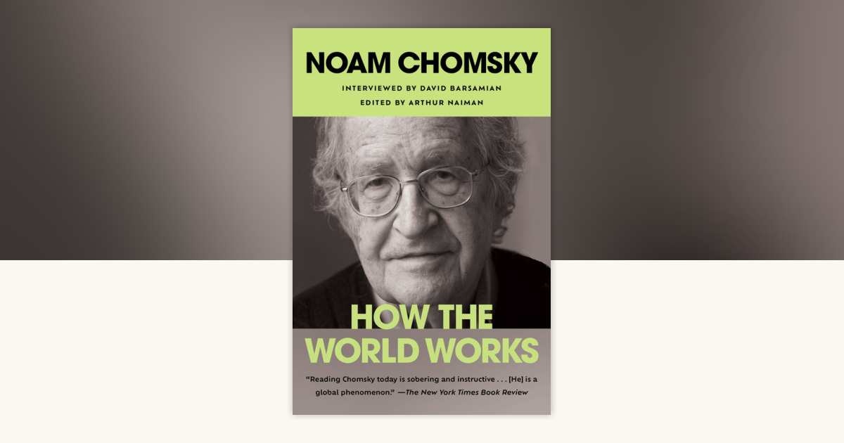 How the World Works by Noam Chomsky, David Barsamian: 9781593764272 ...