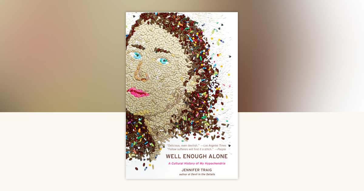 Well Enough Alone by Jennifer Traig: 9781594483806 | PenguinRandomHouse ...