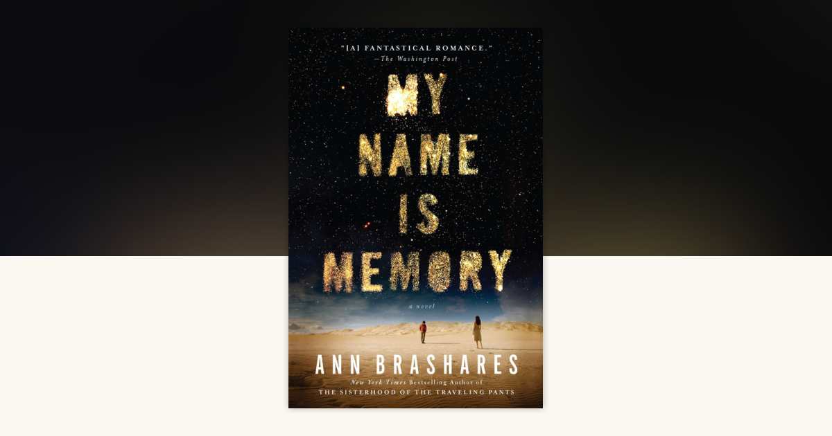 My Name is Memory by Ann Brashares: 9781594485183 | PenguinRandomHouse ...