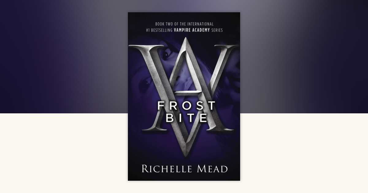 Frostbite by Richelle Mead: 9781595141750 | PenguinRandomHouse.com: Books