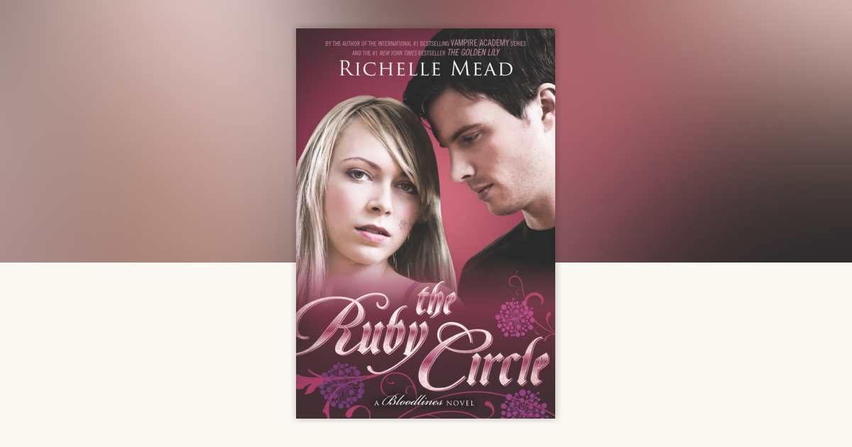 The Ruby Circle by Richelle Mead: 9781595146335 | PenguinRandomHouse ...