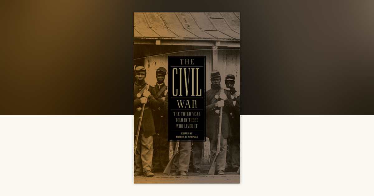 The Civil War: The Third Year Told by Those Who Lived It (LOA #234 ...