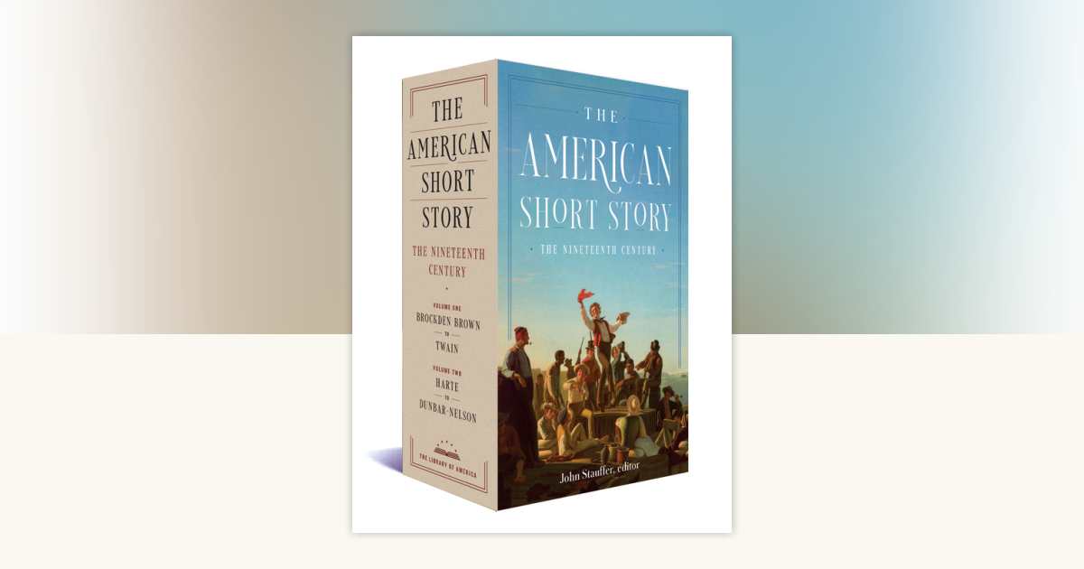 The American Short Story: The Nineteenth Century by John Stauffer ...