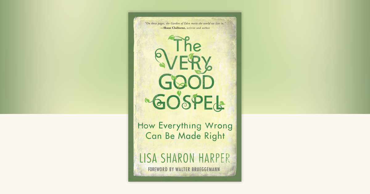 The Very Good Gospel by Lisa Sharon Harper: 9781601428585 ...