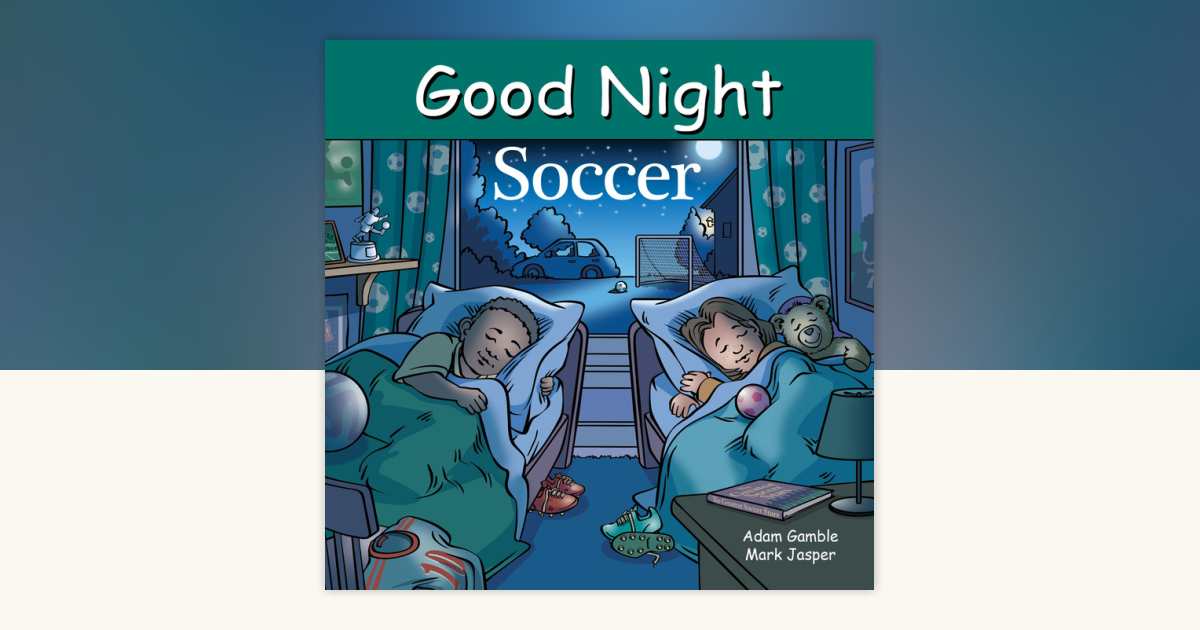 Good Night Soccer by Adam Gamble, Mark Jasper: 9781602196674 ...
