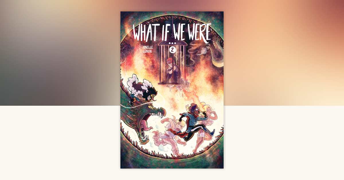 What If We Were... (Book 2) by Axelle Lenoir: 9781603095303 ...
