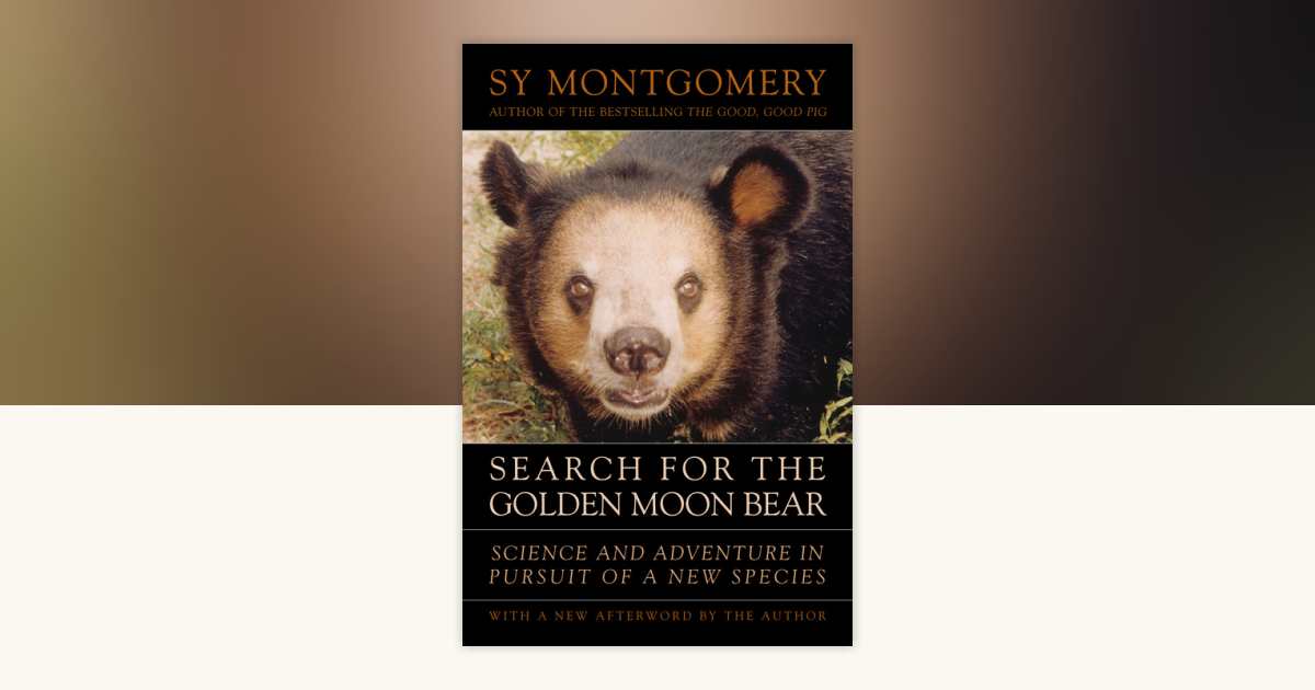 Search for the Golden Moon Bear by Sy Montgomery: 9781603582438 ...