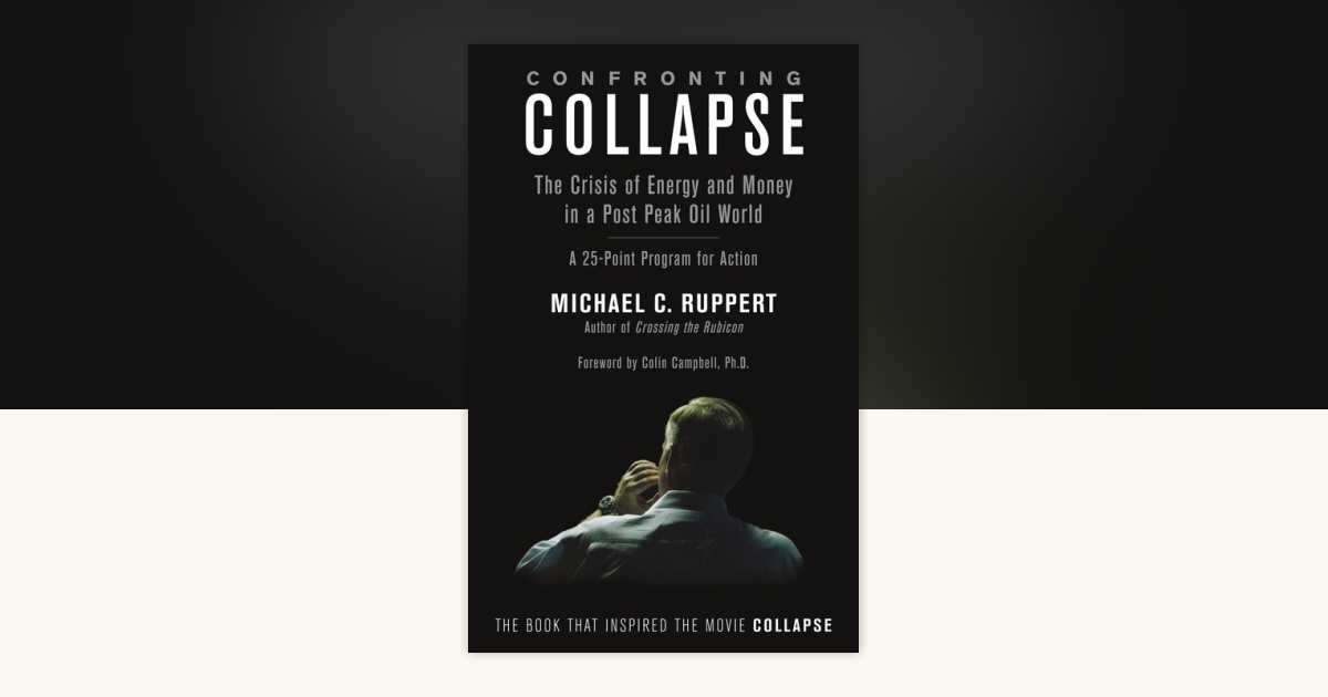 Confronting Collapse by Michael C. Ruppert: 9781603582995 ...