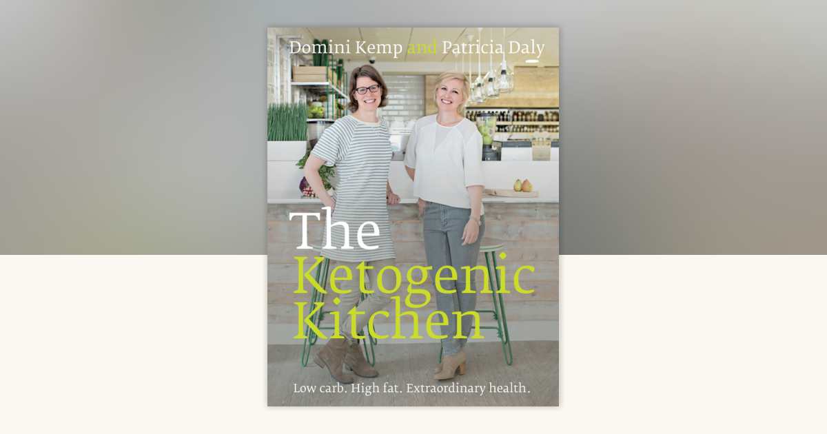 The Ketogenic Kitchen by Domini Kemp, Patricia Daly: 9781603586931 ...