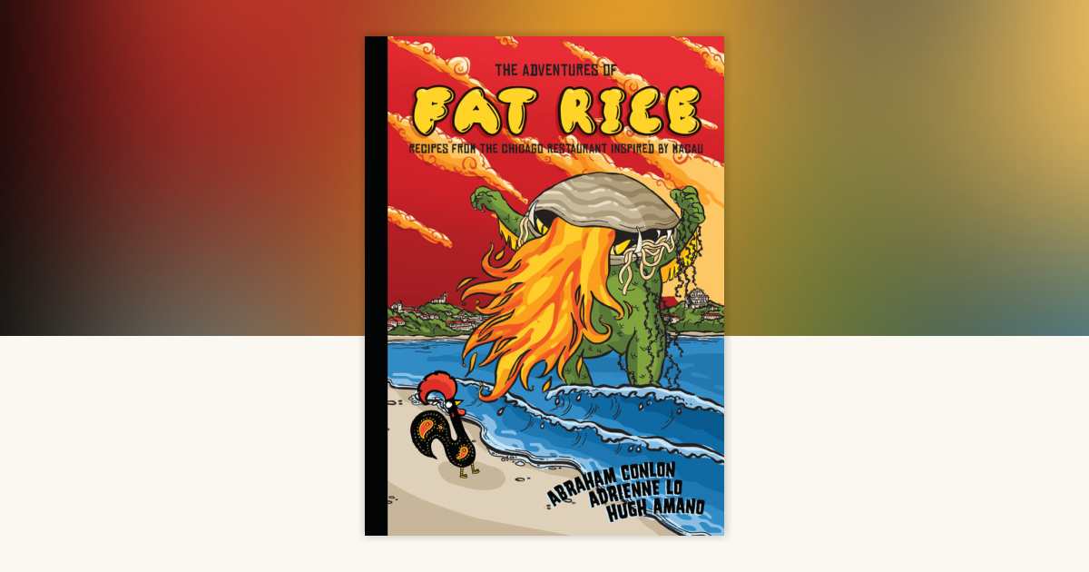 The Adventures of Fat Rice by Abraham Conlon, Adrienne Lo ...