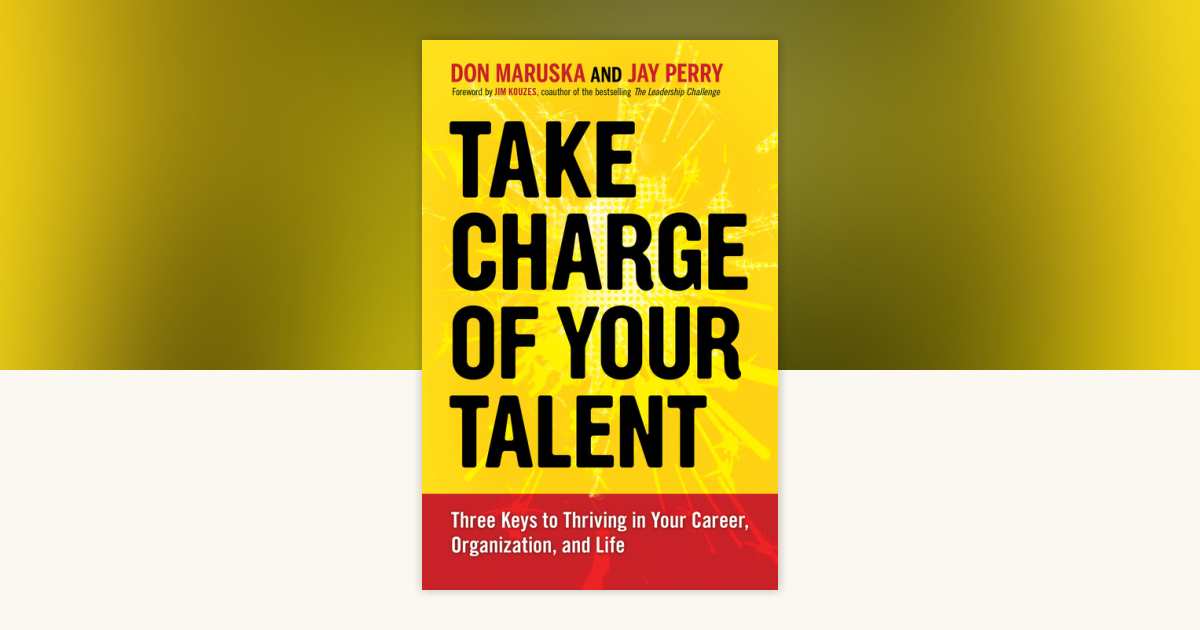 Take Charge of Your Talent by Don Maruska, Jay Perry: 9781609947231 ...