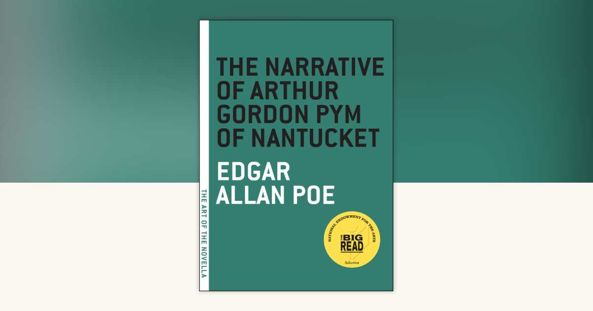 The Narrative of Arthur Gordon Pym of Nantucket by Edgar Allan Poe ...
