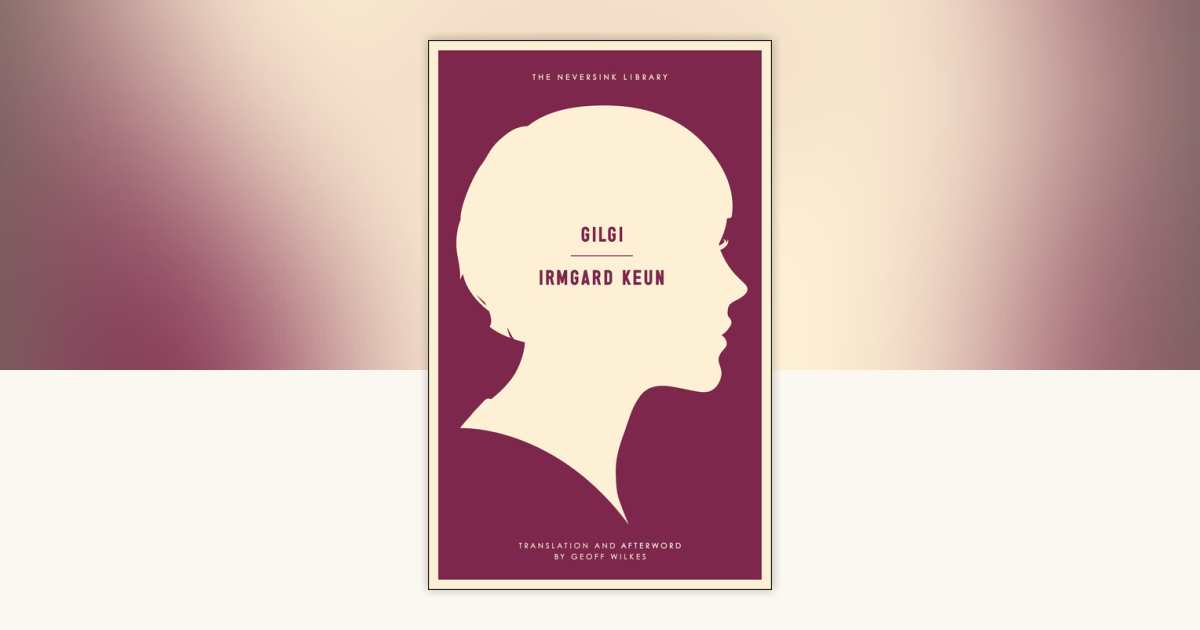 Gilgi by Irmgard Keun: 9781612192789 | PenguinRandomHouse.com: Books