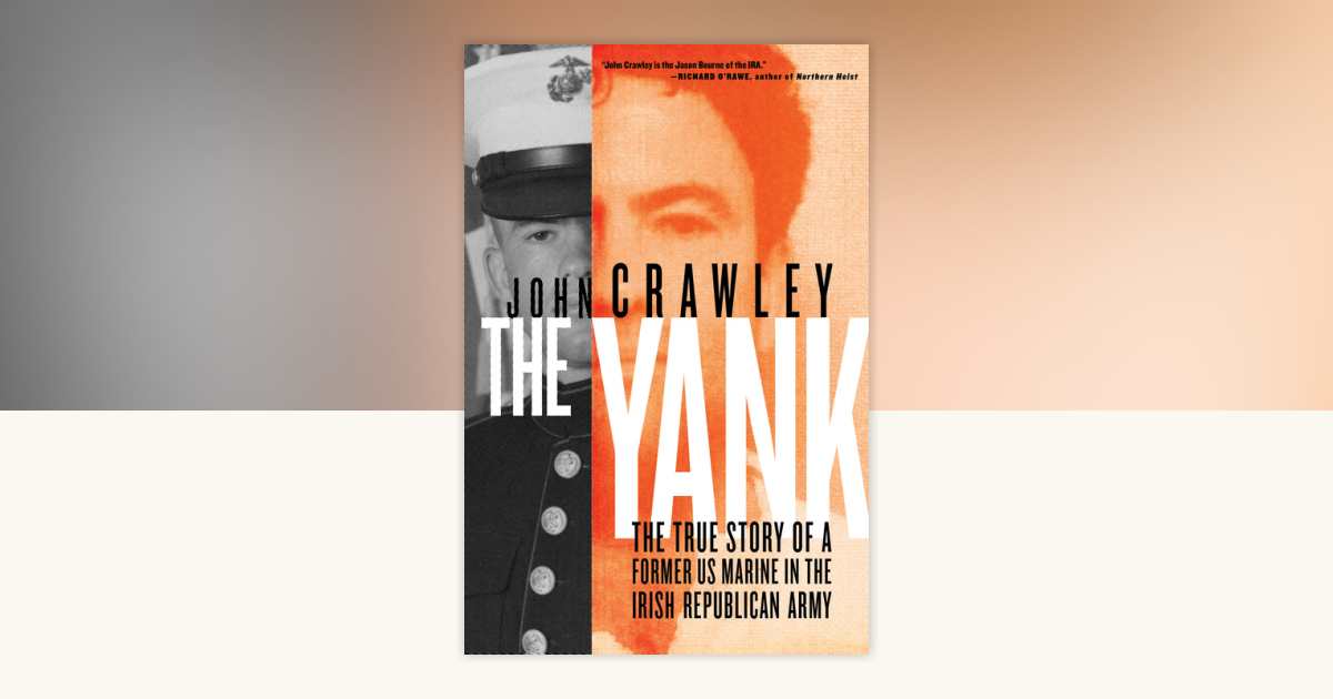 The Yank by John Crawley: 9781612199849 | PenguinRandomHouse.com: Books