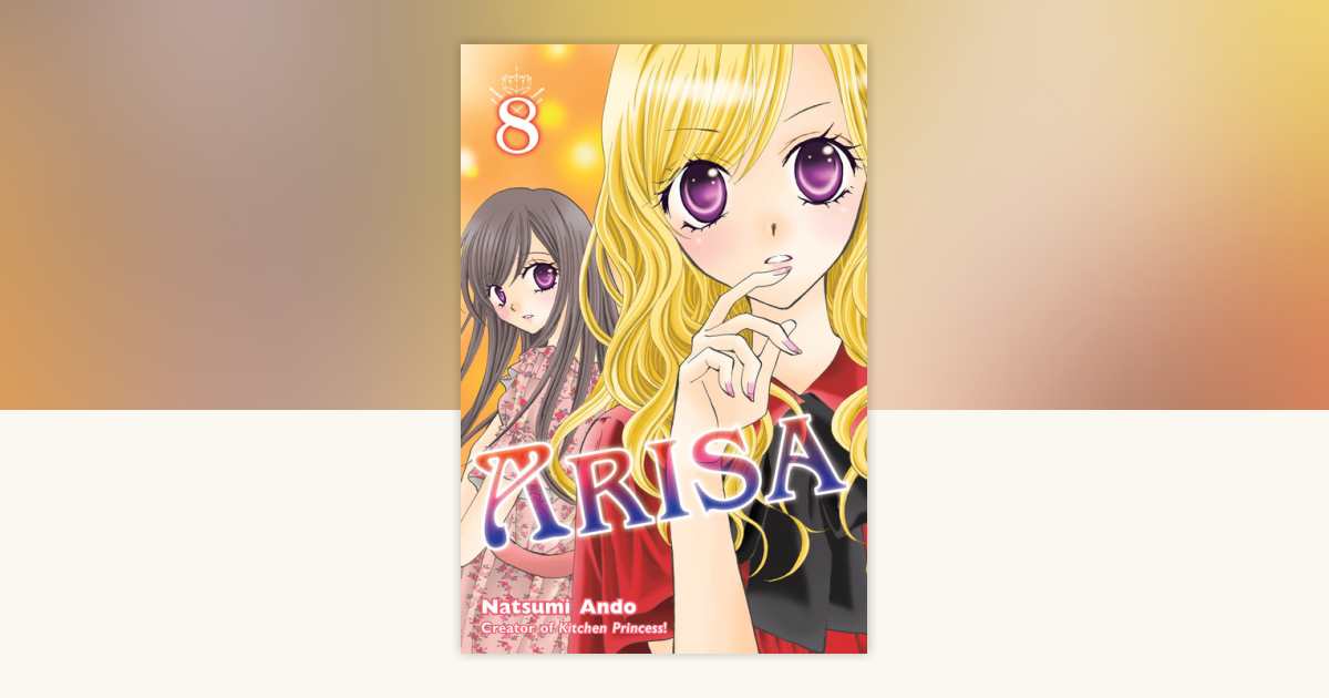 Arisa 8 by Natsumi Ando: 9781612621623 | PenguinRandomHouse.com: Books