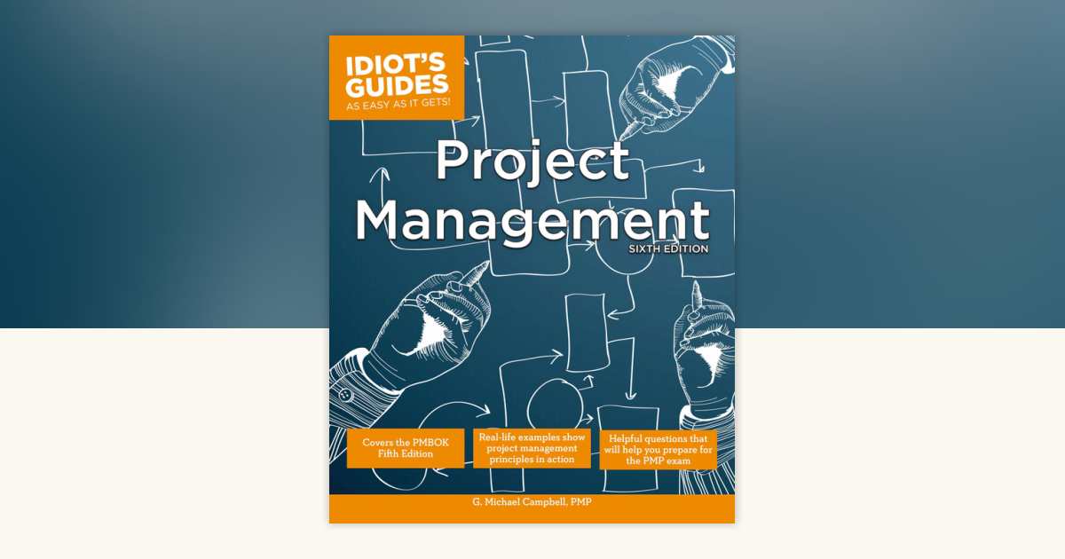 Project Management, Sixth Edition by G. Michael Campbell PMP ...