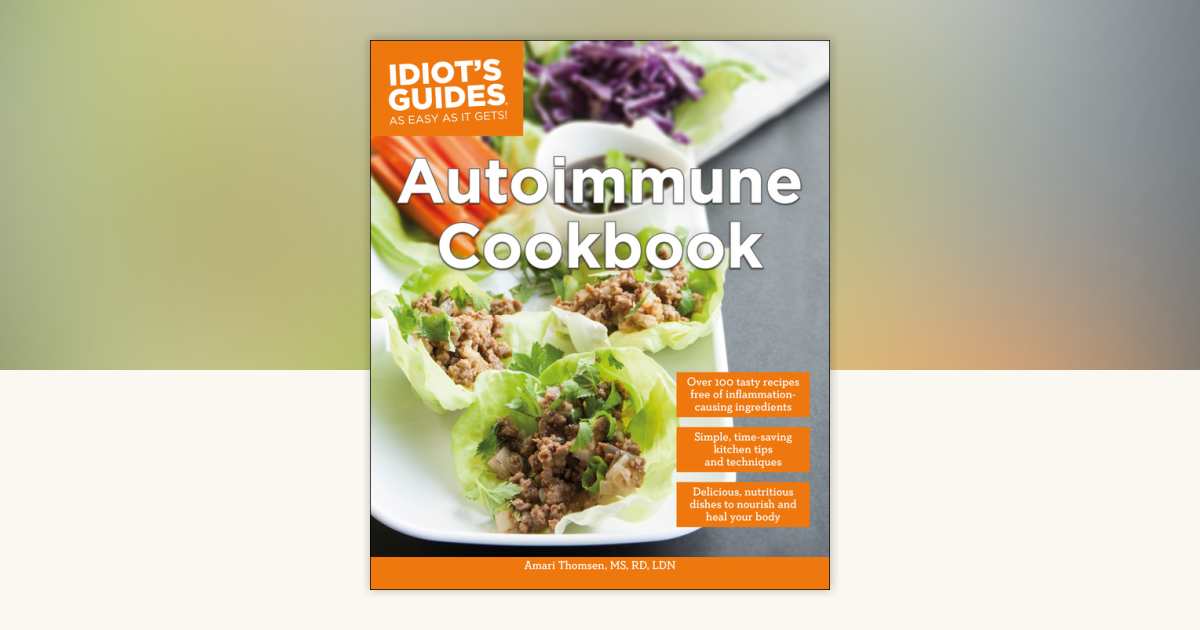 Autoimmune Cookbook by Amari Thomsen: 9781615648764 ...
