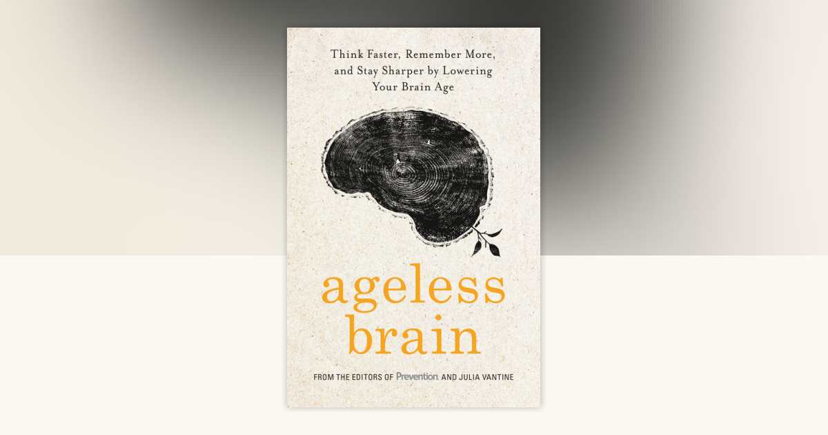 Ageless Brain by Editors Of Prevention Magazine, Julia VanTine ...