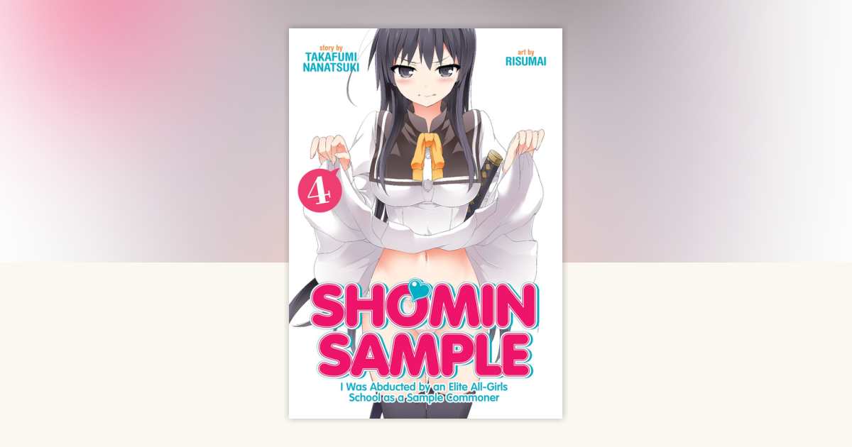 Shomin Sample: I Was Abducted by an Elite All-Girls School as a Sample ...