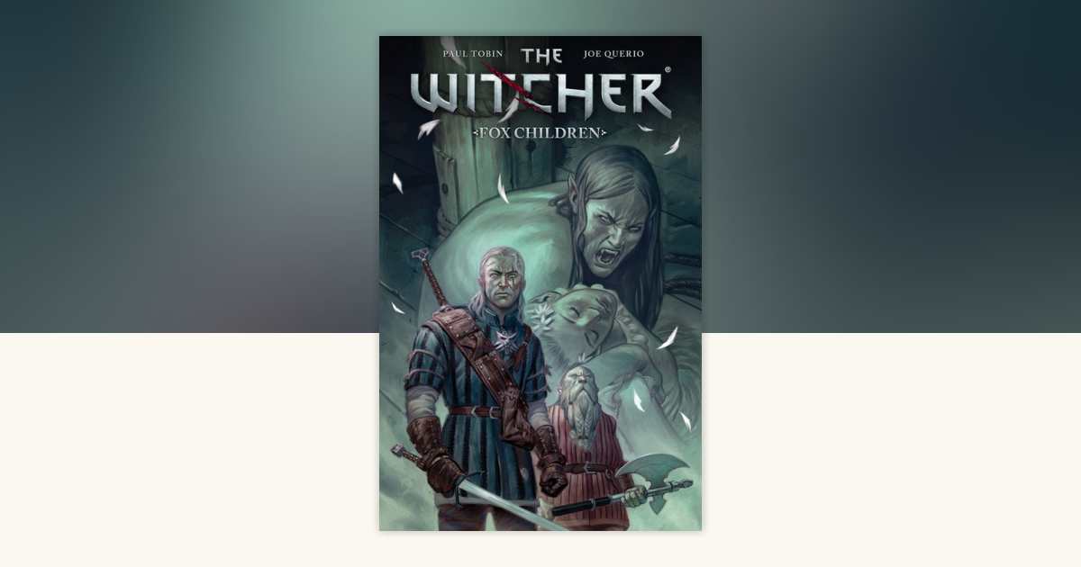 The Witcher: Volume 2 - Fox Children by Various: 9781630083328 ...