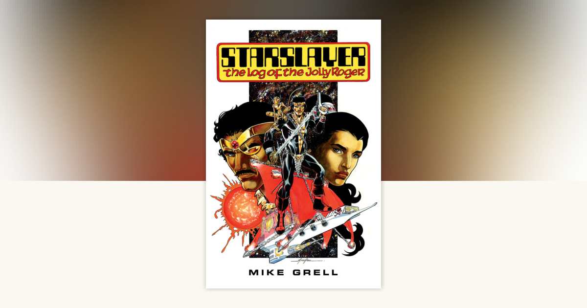 Starslayer by Mike Grell: 9781630088118 | PenguinRandomHouse.com: Books