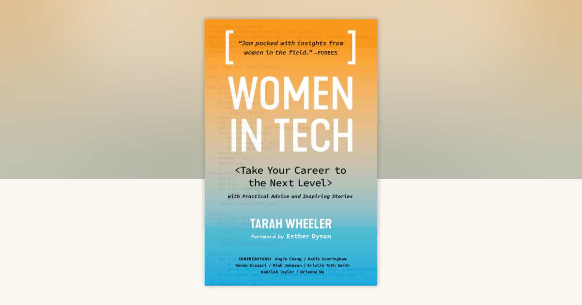 Women in Tech by Tarah Wheeler: 9781632171405 | PenguinRandomHouse.com ...