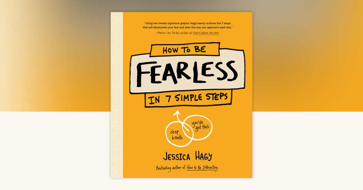 How to Be Fearless by Jessica Hagy: 9781632173683 | PenguinRandomHouse ...