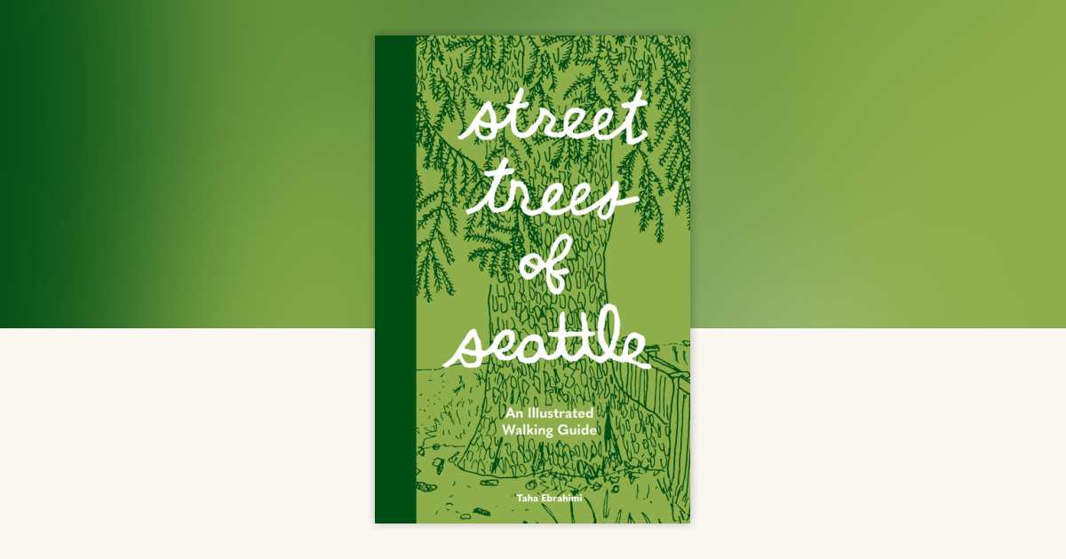 Street Trees of Seattle by Taha Ebrahimi: 9781632174581 ...