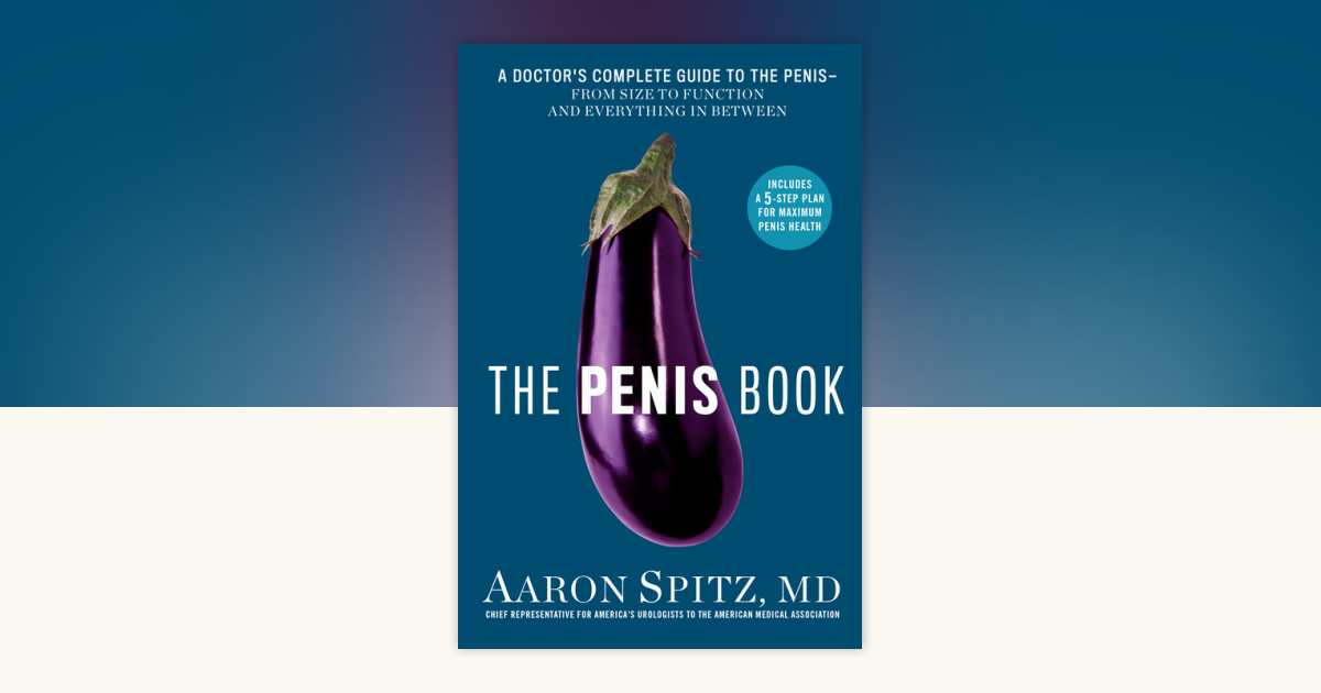 The Penis Book by Aaron Spitz, M.D.: 9781635650297 | PenguinRandomHouse ...