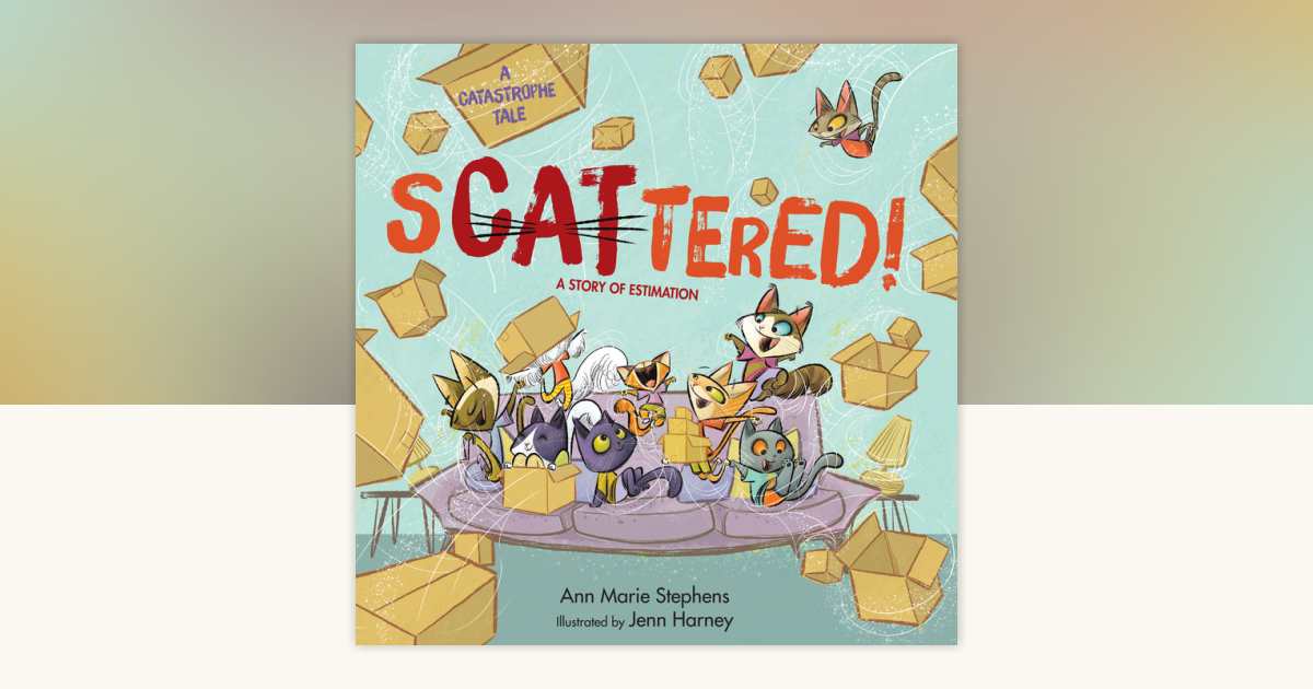 sCATtered! by Ann Marie Stephens: 9781635927979 | PenguinRandomHouse ...