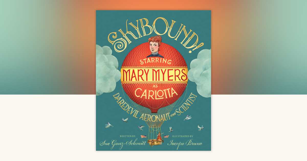 Skybound! by Sue Ganz-Schmitt: 9781635928150 | PenguinRandomHouse.com ...