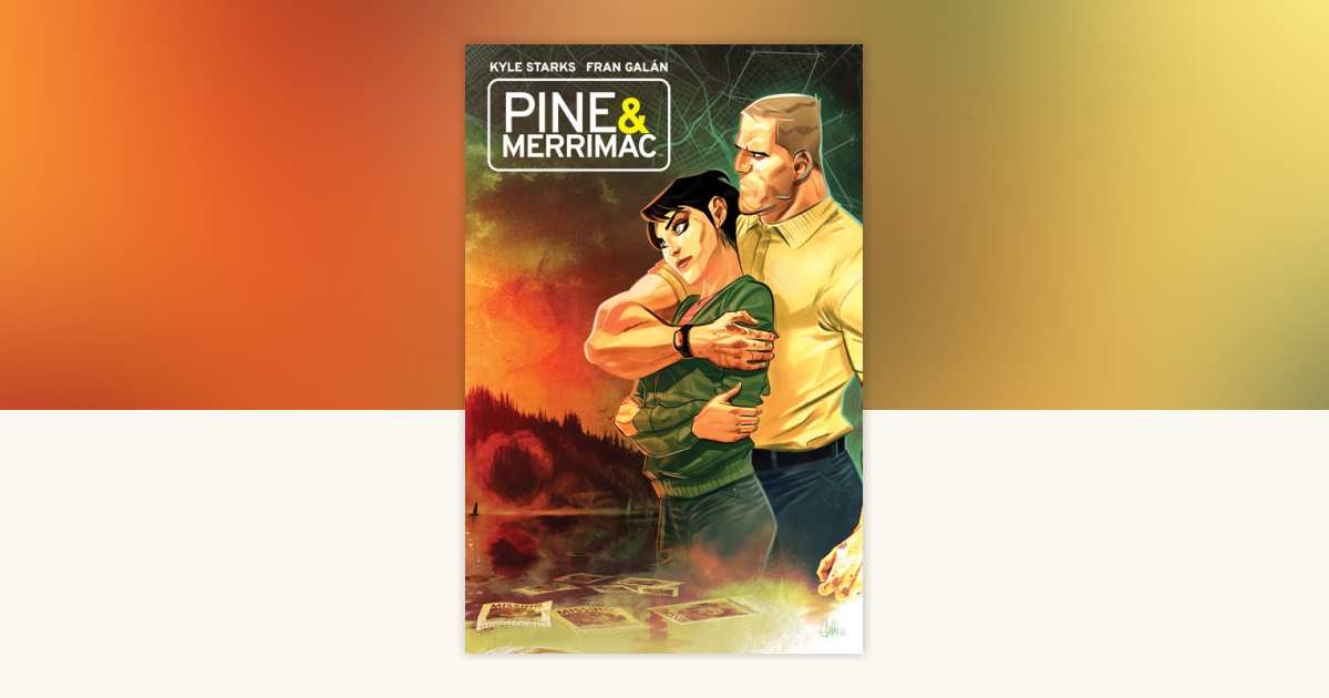 Pine & Merrimac by Kyle Starks: 9781637969533 | PenguinRandomHouse.com ...