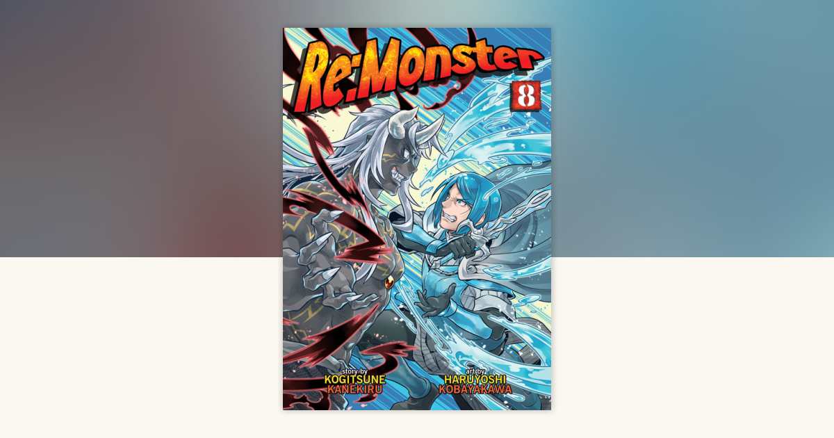 Re:Monster Vol. 8 by Kogitsune Kanekiru: 9781638586128 ...