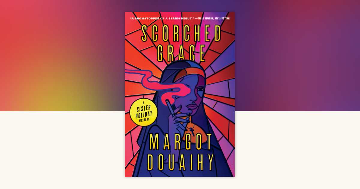 Scorched Grace by Margot Douaihy: 9781638930983 | PenguinRandomHouse ...