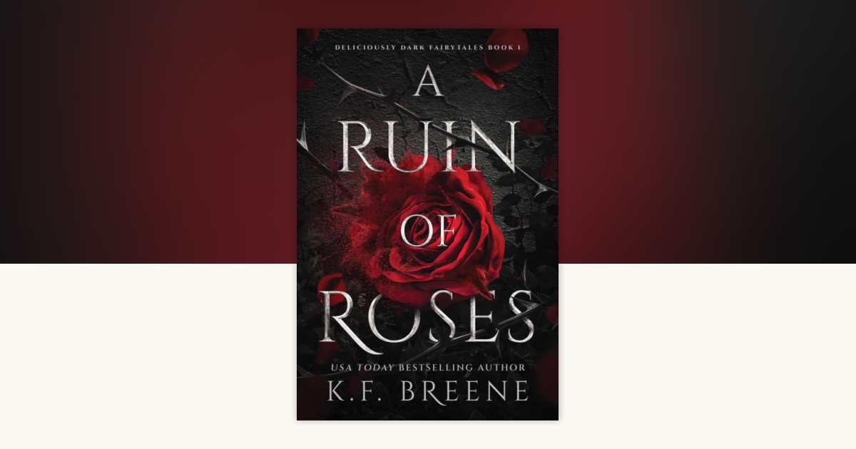 A Ruin of Roses by K.F. Breene: 9781638934820 | PenguinRandomHouse.com ...
