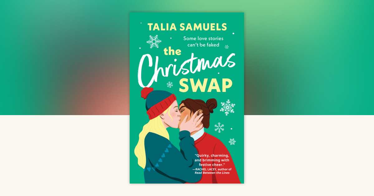 The Christmas Swap by Talia Samuels: 9781639106028 | PenguinRandomHouse ...
