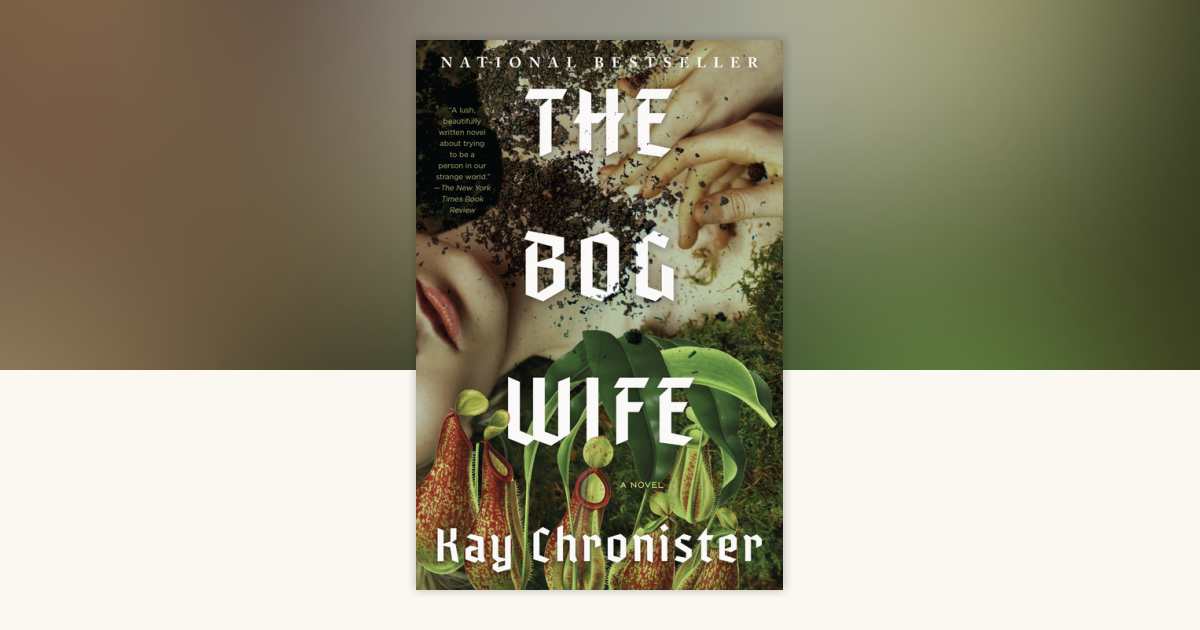 The Bog Wife by Kay Chronister: 9781640097322 | PenguinRandomHouse.com ...