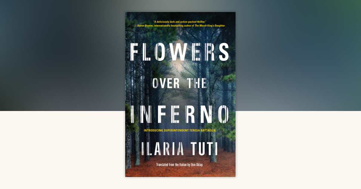 Flowers over the Inferno by Ilaria Tuti: 9781641291255 ...