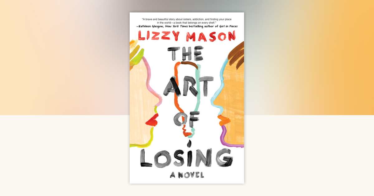 The Art of Losing by Lizzy Mason: 9781641291262 | PenguinRandomHouse ...