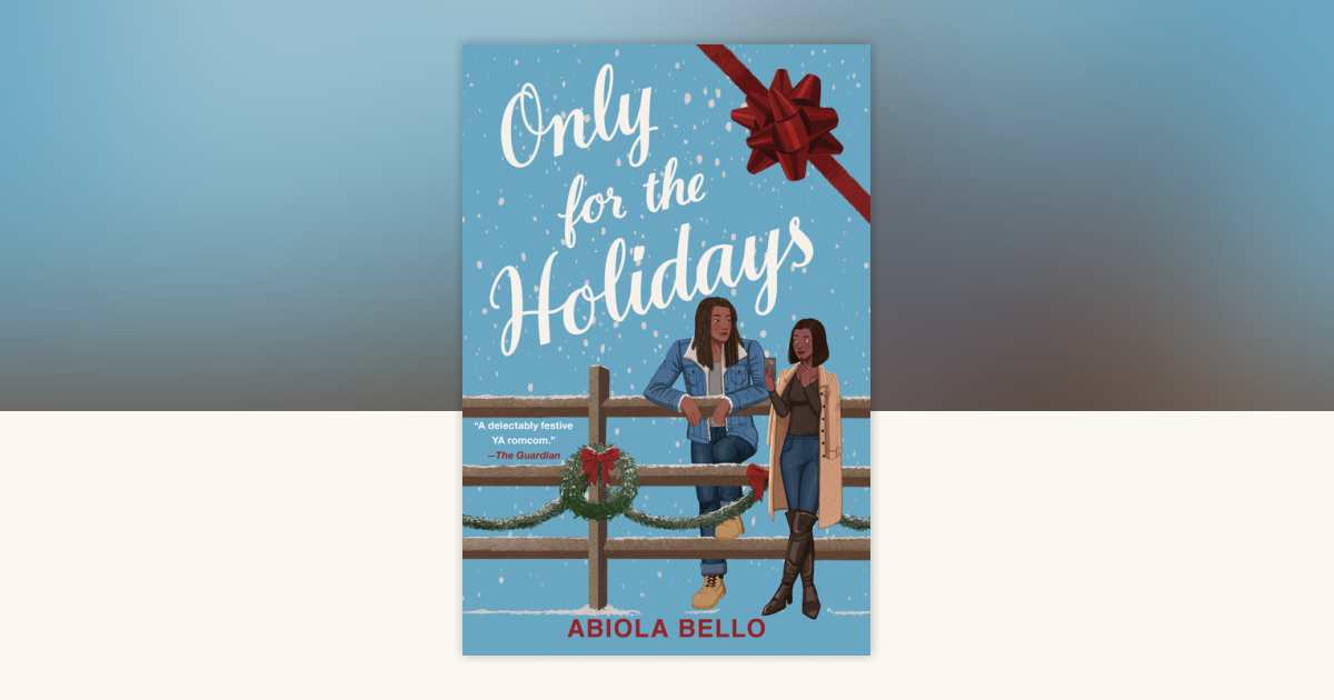 Only for the Holidays by Abiola Bello: 9781641297547 ...