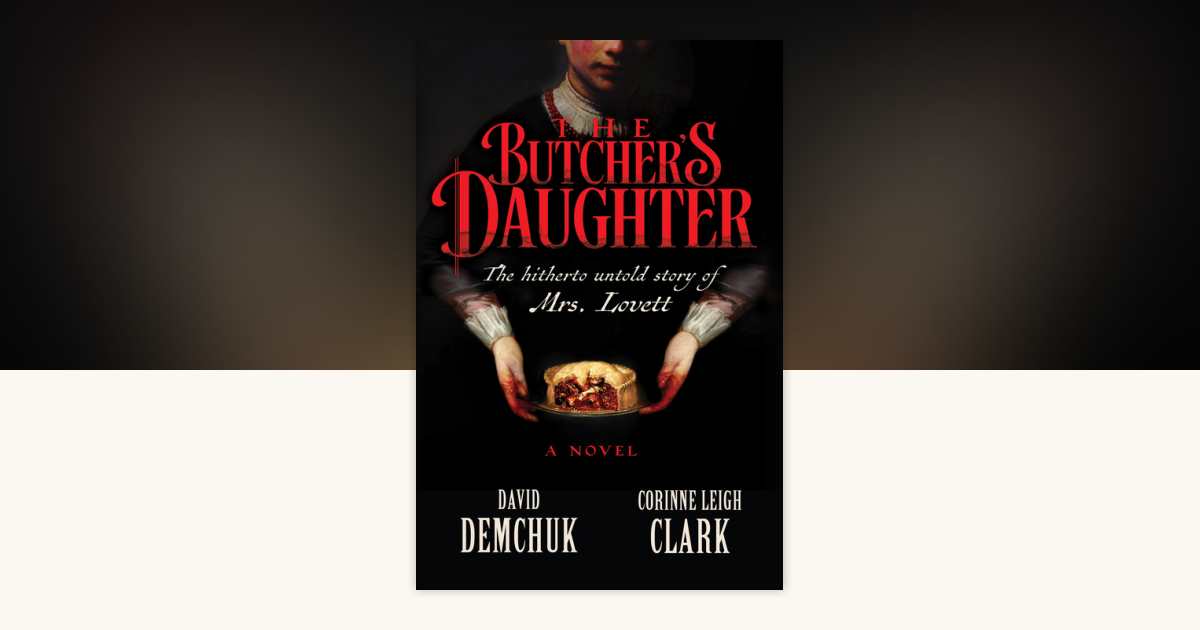 The Butcher's Daughter by David Demchuk, Corinne Leigh Clark ...